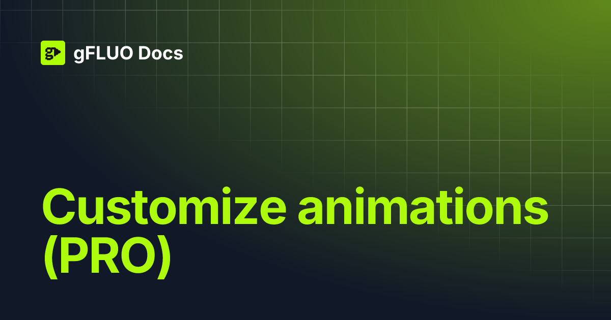Customize animations (PRO) | gFLUO Docs